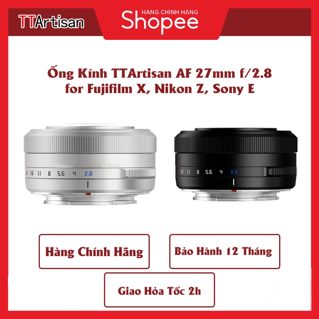 Ống Kính TTArtisan Auto Focus 27mm f/2.8 Dành Cho Máy Ảnh Sony E-Mount, Fujifilm X-Mount - Chính ...