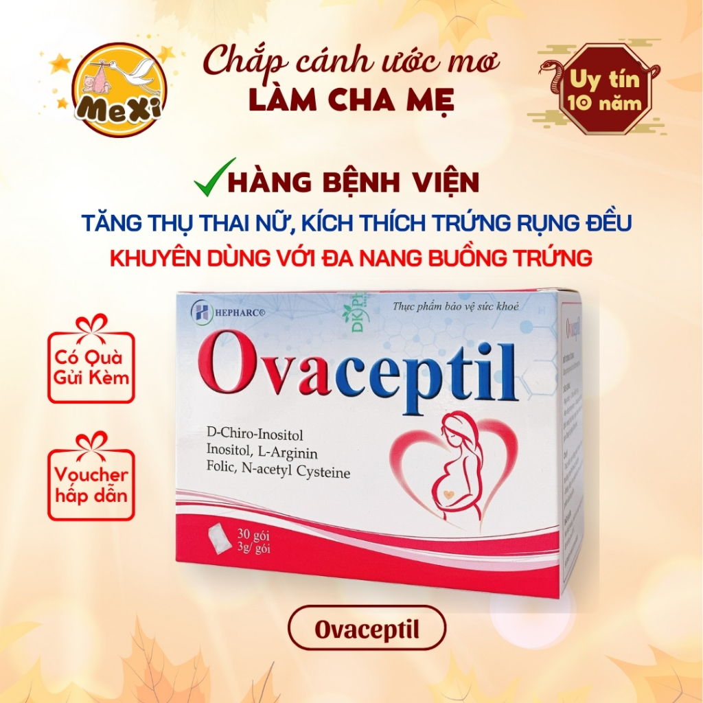 Ovaceptil bổ trứng, tăng thụ thai, điều hòa nội tiết tố, điều hòa kinh ...
