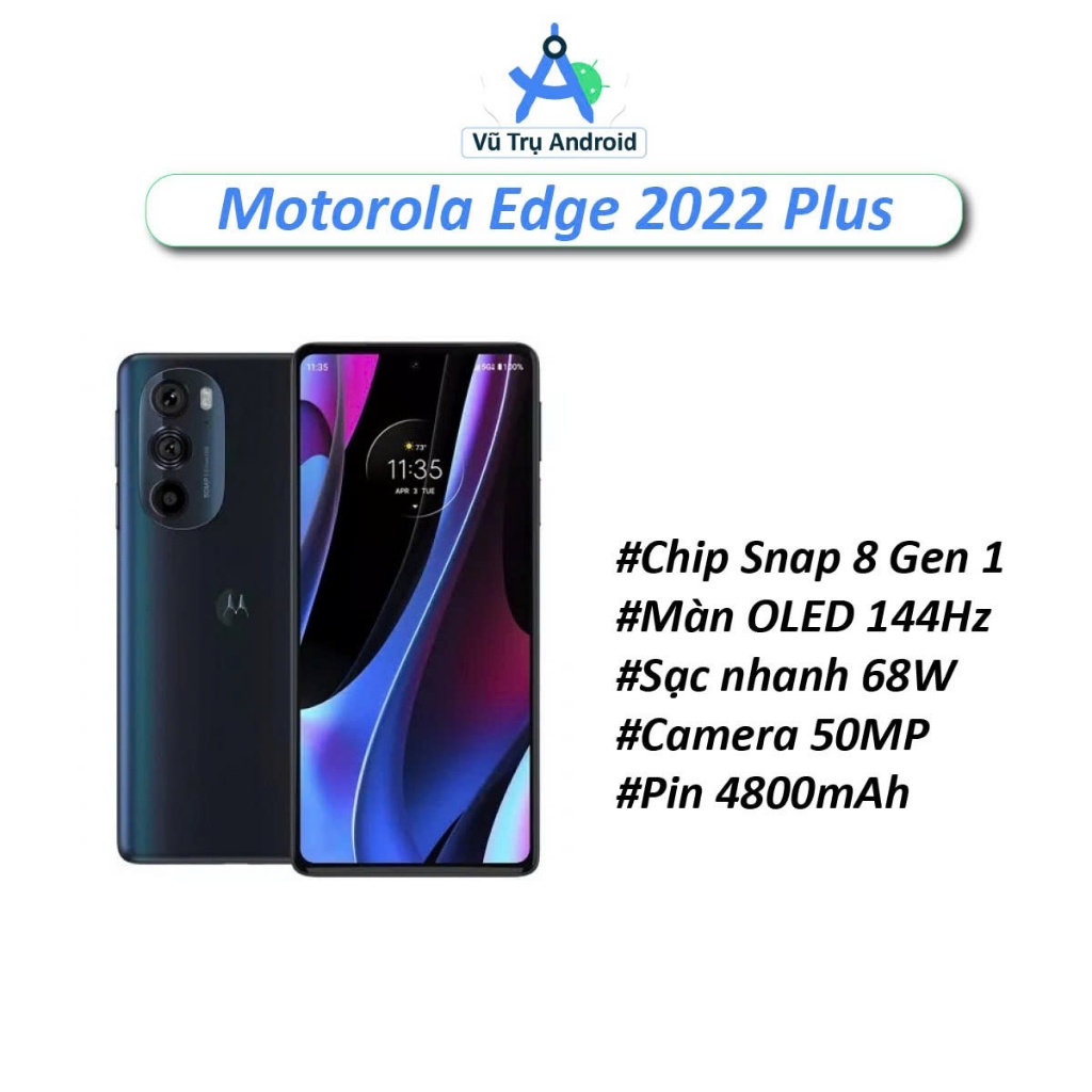Điện thoại Motorola Edge 2022 Plus 5G RAM 8/128GB chip Snapdragon 8 Gen 1 màn OLED 144Hz pin ...