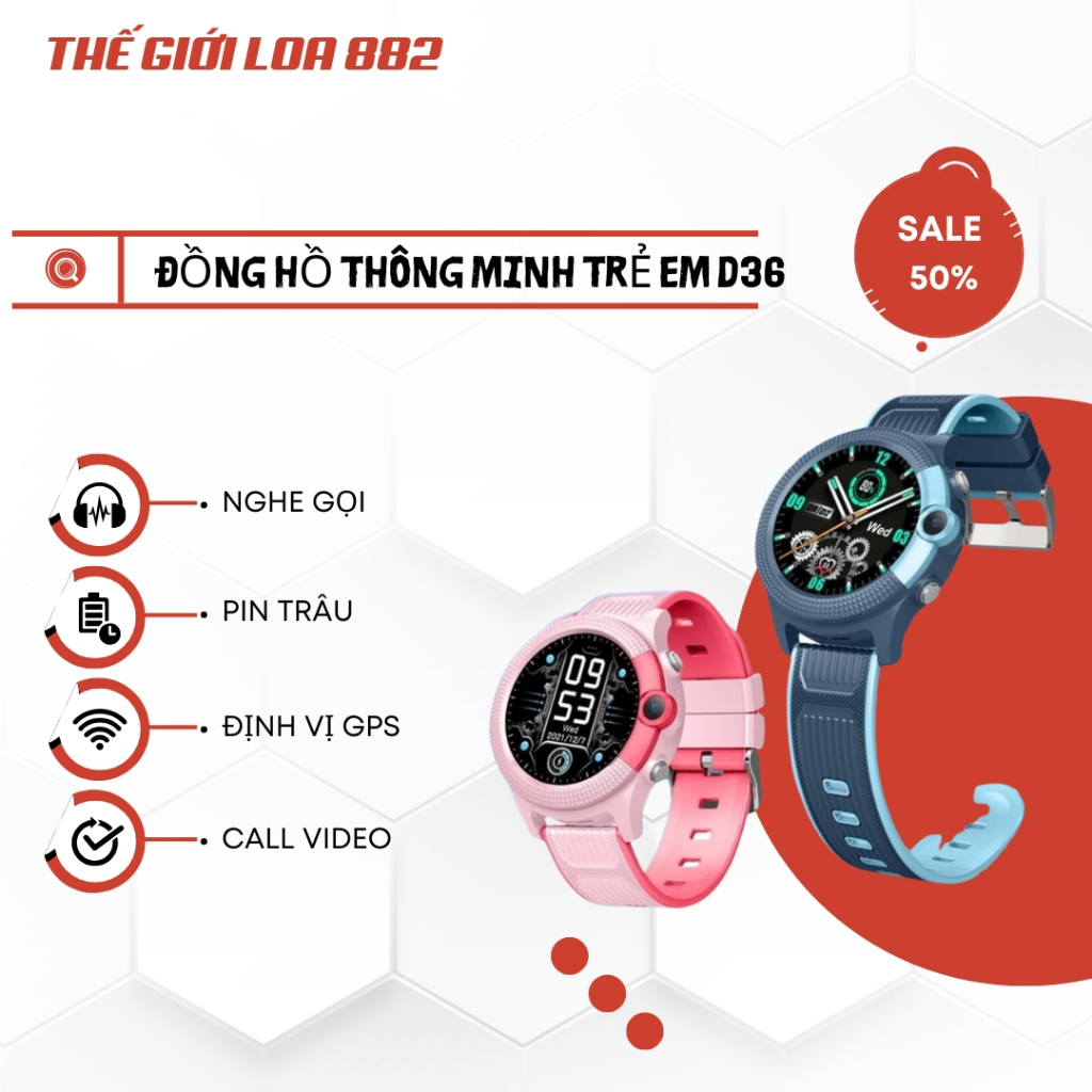 Đồng hồ Thông minh Watch D36 Định vị có Rung, gọi Điện thoại, Video ...