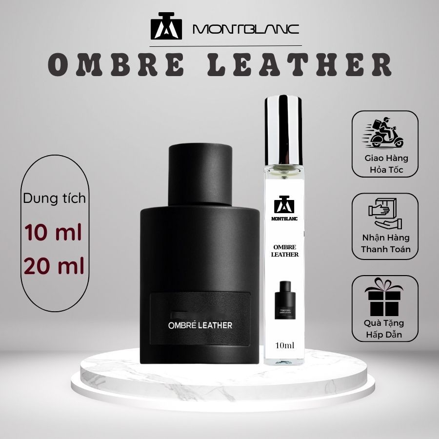 Nước Hoa Nam Ombre Leather Chai 10ml Hương Thơm Da thuộc cá tính, hiện ...