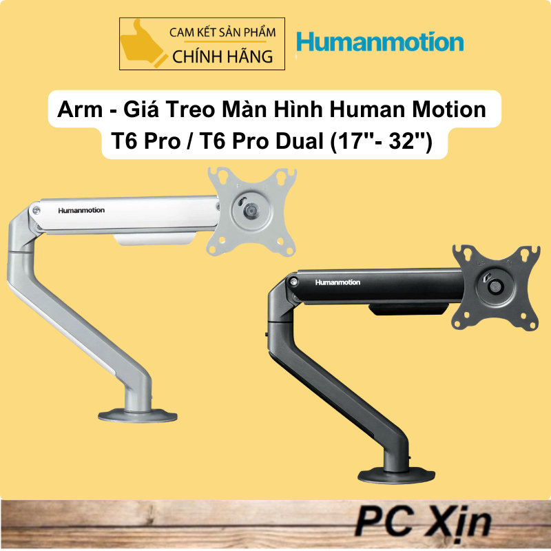 ARM màn hình Human Motion T6 Pro - Đơn / Đôi ( Màn 17 -> 32 icnh, Trong ...