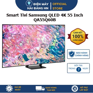 QLED Tivi 4K Samsung 55Q60B/ 55Q60D / 65Q60D 55/65 inch Smart TV - Bảo hành 24 tháng chính hãng ...