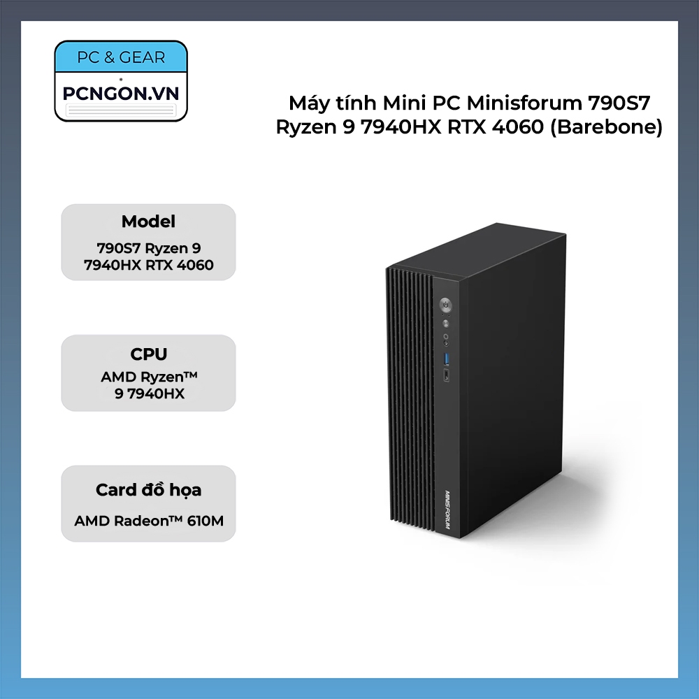 [PCNGON] Máy tính Mini PC Minisforum 790S7 Ryzen 9 7940HX RTX 4060 ...