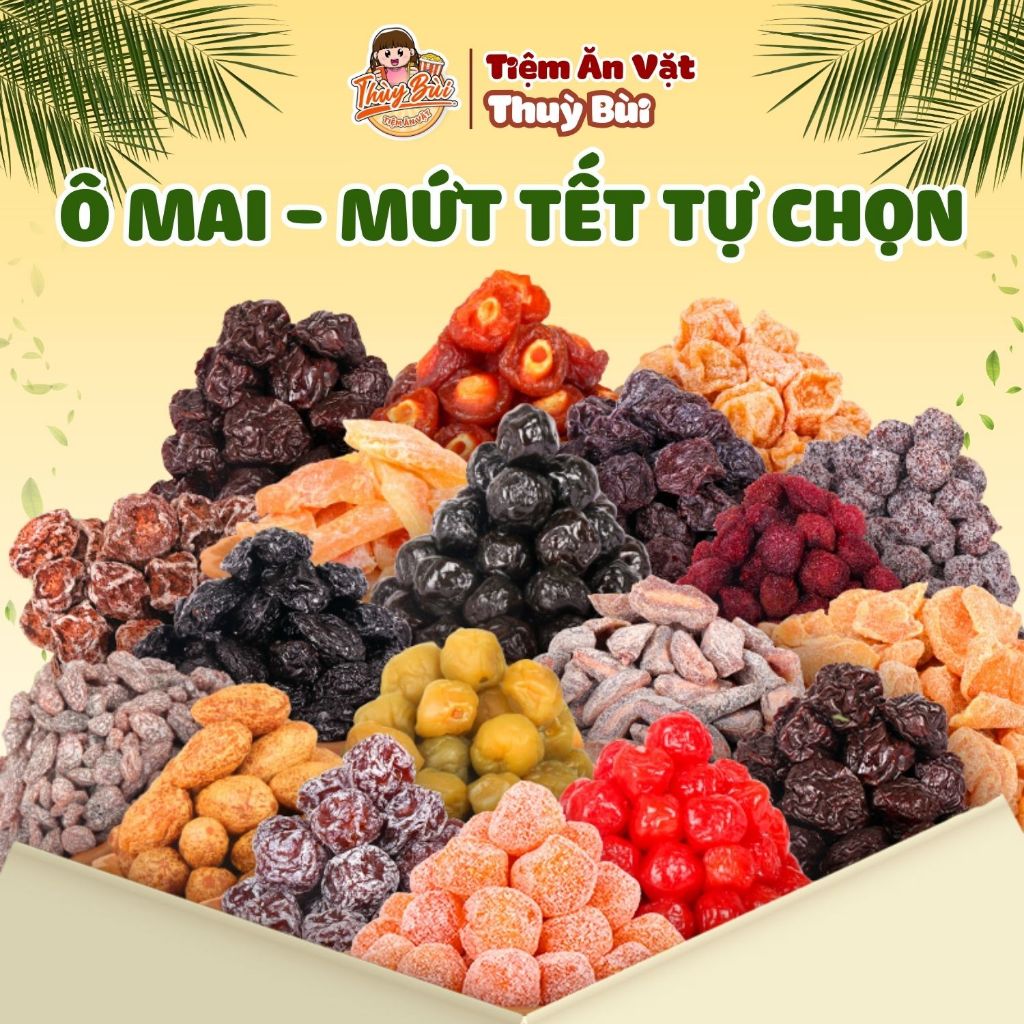 Ô Mai - Mứt Tết Tự Chọn Tổng Hợp, Ô Mai Mix HN, Ô Mai Me, Ô Mai Xí Muội ...