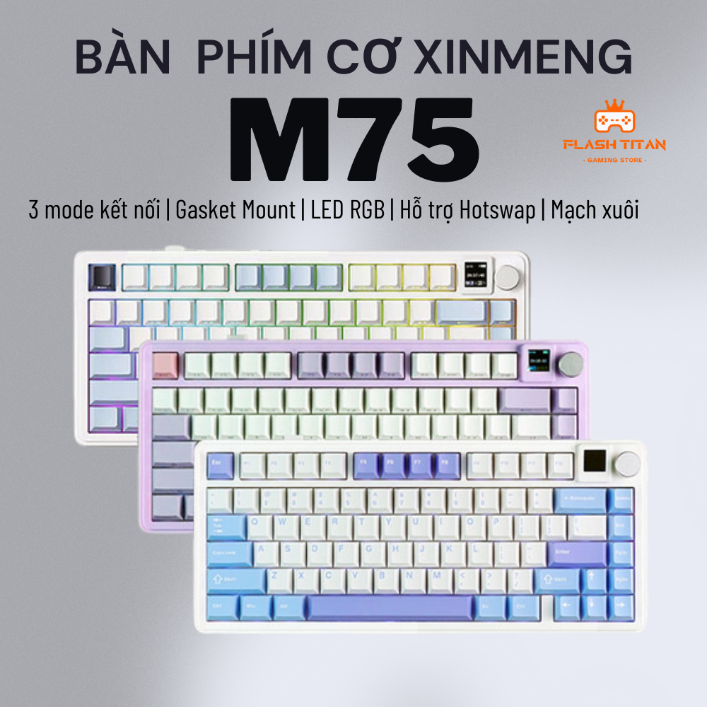 Bàn Phím Cơ Không Dây Xinmeng M75 3 Chế Độ Kết Nối - Led Mạch Xuôi - Có núm xoay - Full Foam ...