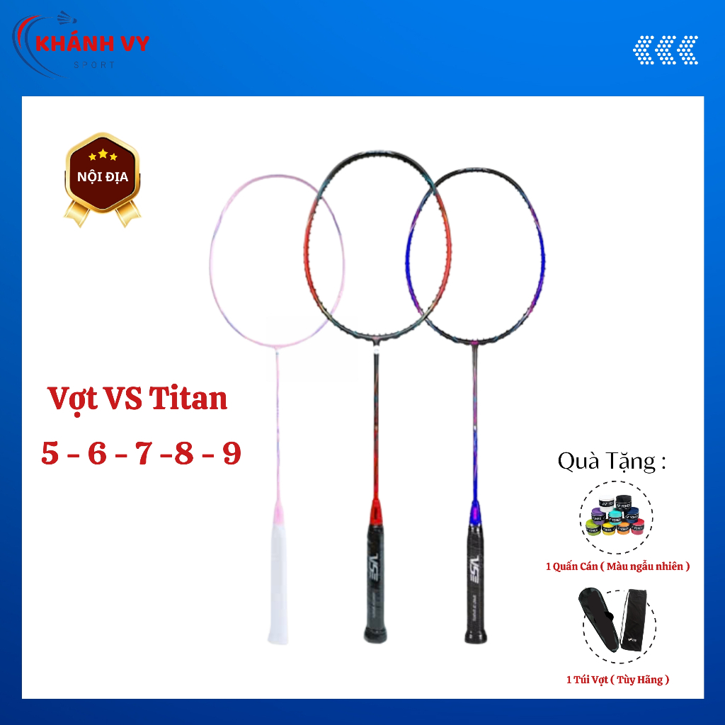Vợt Cầu Lông VS Titan 5/ Titan 6/ Titan 7/ Titan 8/ Titan 9 - Nội Địa ...