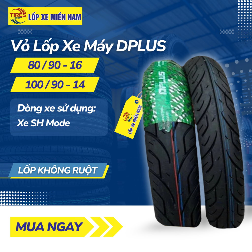 Vỏ Lốp Xe SH Mode - Vỏ Lốp Đúc Không Ruột DPLUS Chính Hãng | Shopee Việt Nam