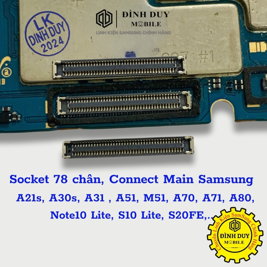 Socket 78 chân, Connect Main Samsung A21s, A30s, A31, A51, M51, A70 ...