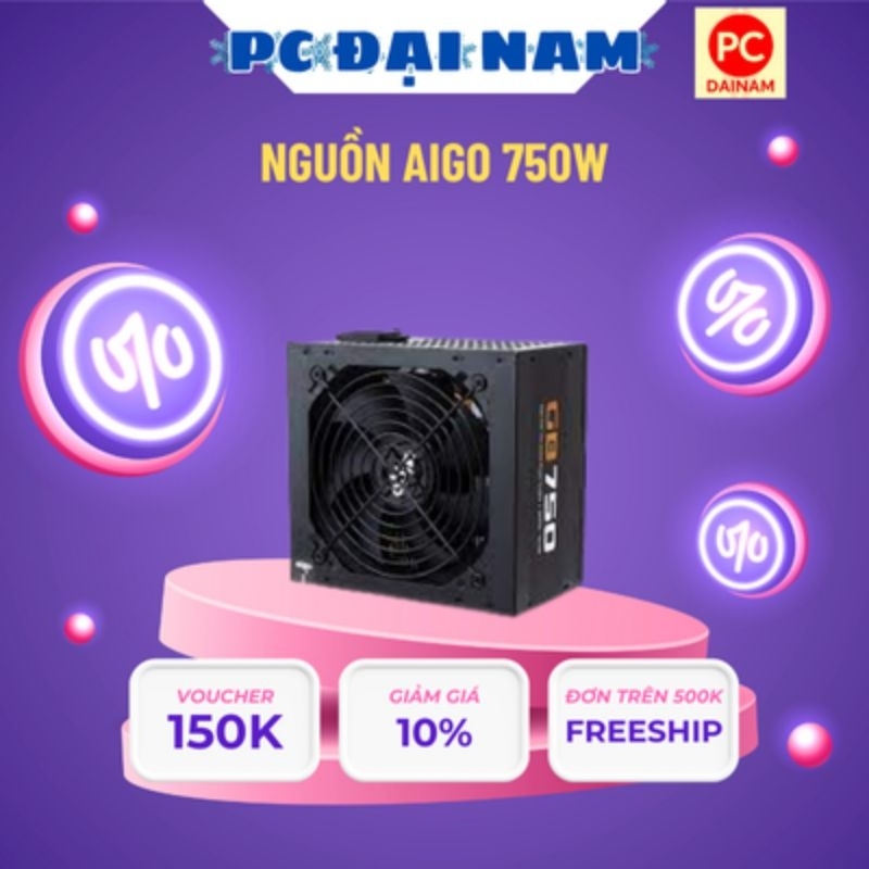 Nguồn AIGO GP750 | 750W, 80 Plus Bronze, APFC, DC TO DC hàng cũ bảo ...
