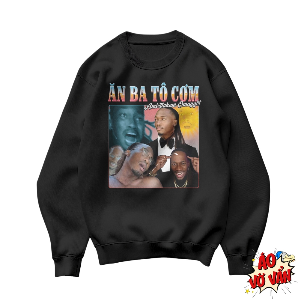 Áo Vớ Vẩn Sweater Ăn Ba Tô Cơm Ambatukam Oh My God - Áo Local Brand Nỉ ...
