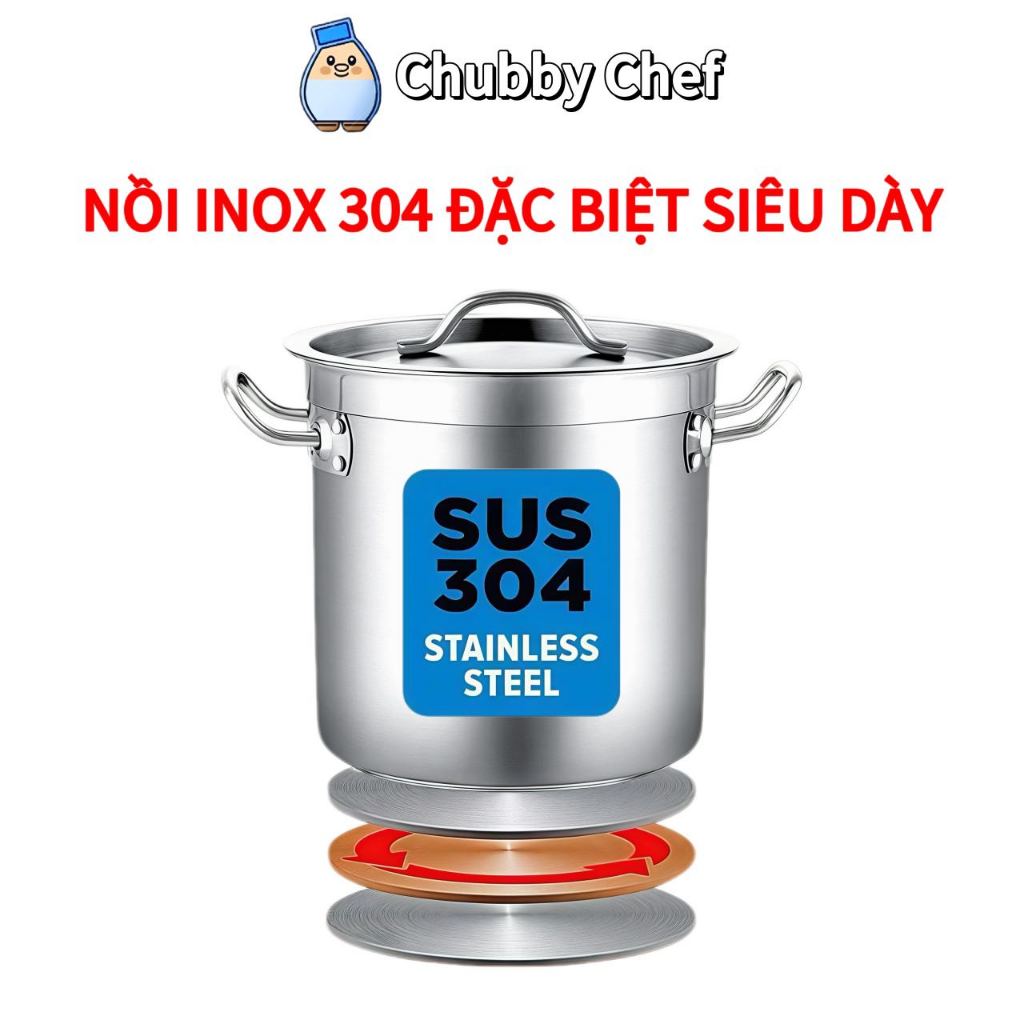 Nồi inox 304 Đặc Biệt Siêu Dày Chubby Chef 20L-50L Đảm Bảo Chất Lượng Sử dụng được cho tất cả ...
