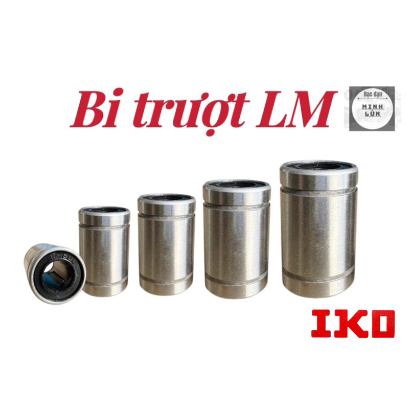 [ Bi trượt- Bạc đạn trượt iko LM 5UU* 6UU* 8UU* 10UU* 12UU* 16UU* 20UU ...