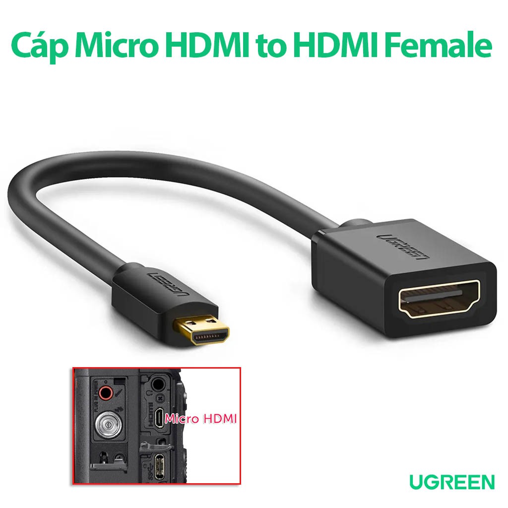 Cáp chuyển Micro HDMI sang HDMI chân cái Ugreen 20134 sử dụng cho máy ...