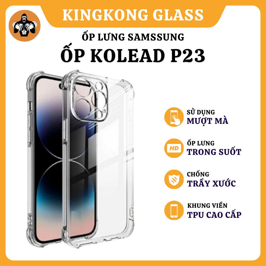 Ốp lưng cao cấp trong suốt KOLEAD P23 - Ốp lưng SAMSUNG A02, A03, A04, ,A14, A24, M14, M21, M51 ...