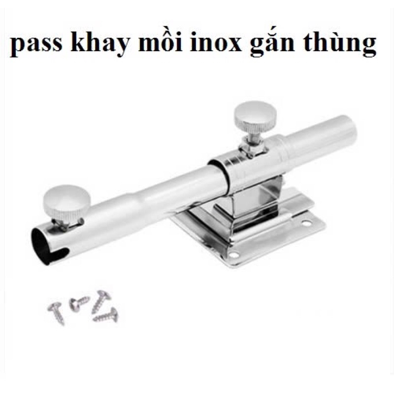 Pát khay mồi inox gắn thùng/ full bộ pass inox gắn thùng câu đài ...