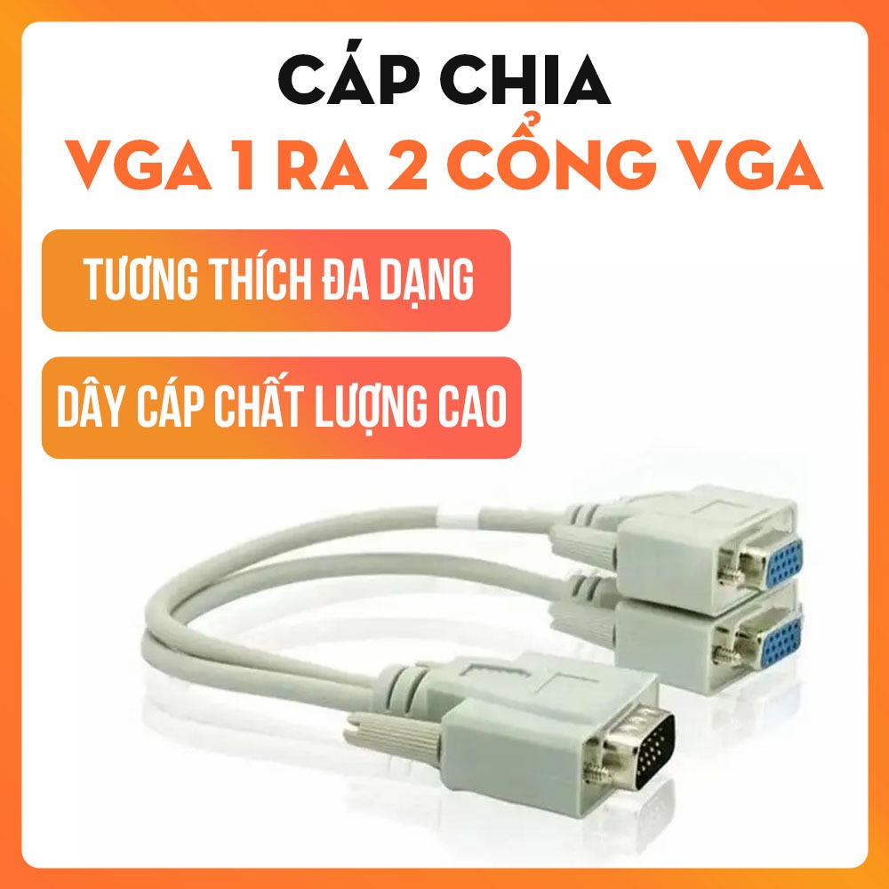 Cáp Chia 1 Ra 2 Cổng VGA – Chuyển Từ 1 Máy Tính Ra 2 Màn Hình – Dây VGA Loại Tốt – Tín Hiệu Ổn ...