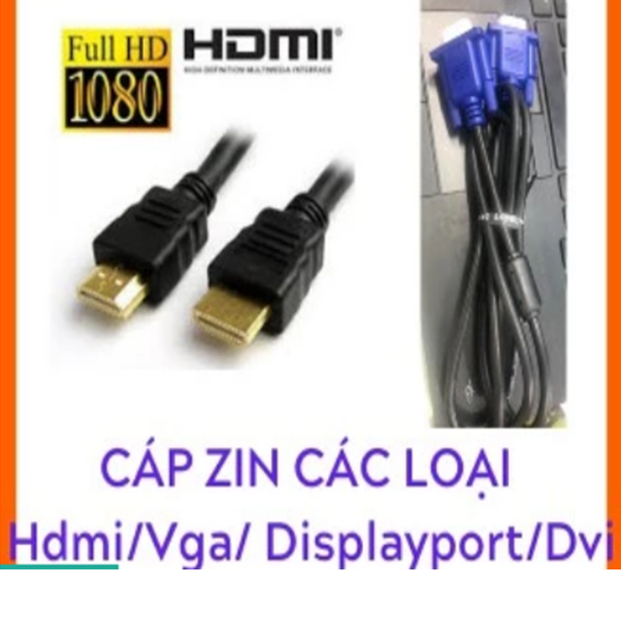 Cáp Zin Các Loại : HDMI Zin, VGA Zin, DISPLAYPORT Zin, DVI Zin, Cáp ...