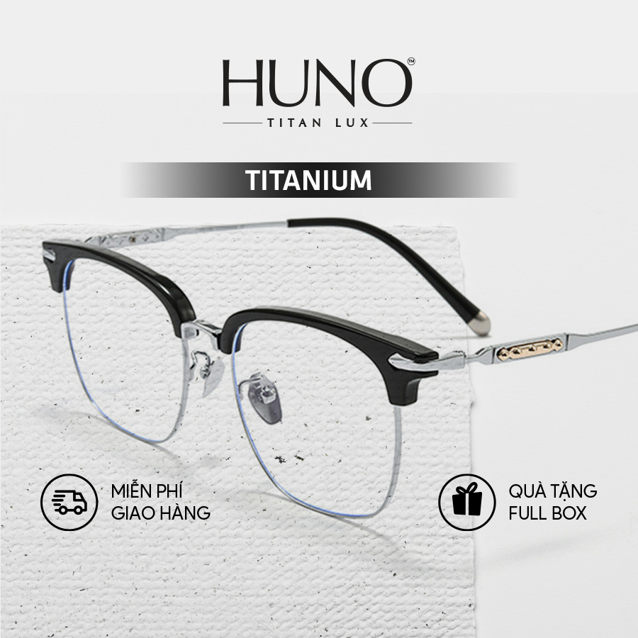 Kính mắt Nam Nữ HUNO TITAN LUX, Gọng kính Nam nữ TITAN bọc nhựa TR90 siêu bền bỉ và nhẹ nhàng ...