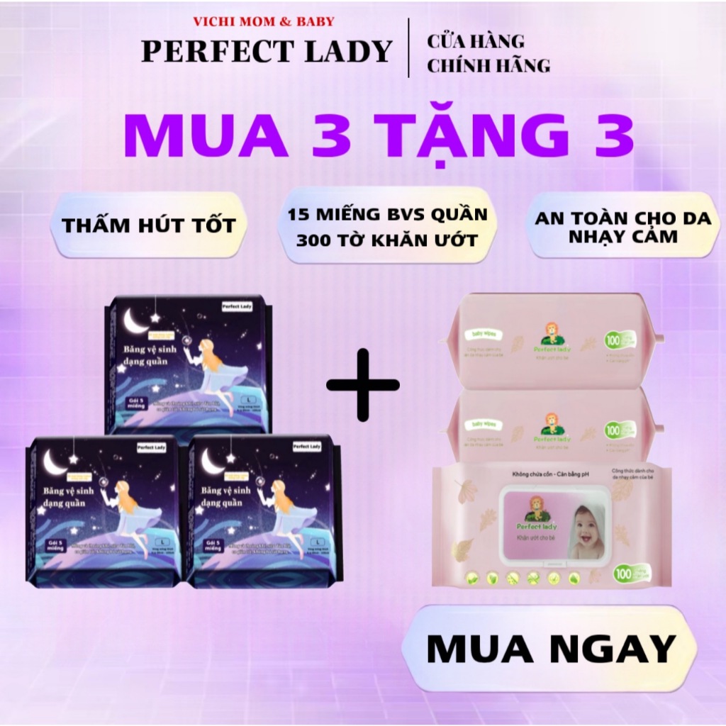 【MUA 3 TẶNG 3】COMBO 3 GÓI (15 MIẾNG) Băng vệ sinh dạng quần PERFECT LADY + 3 GÓI (600 TỜ) Khăn ...