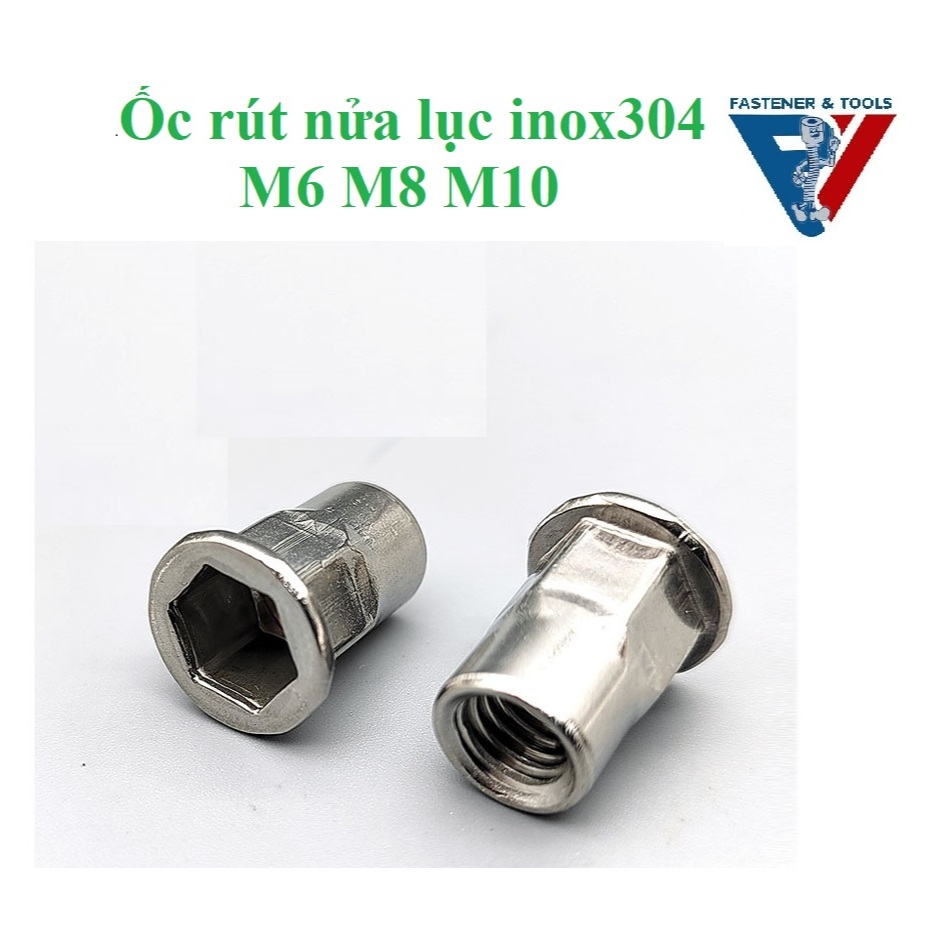 (INOX304)10 cái đai ốc rút nửa lục inox304 M6, M8, M10 | Shopee Việt Nam