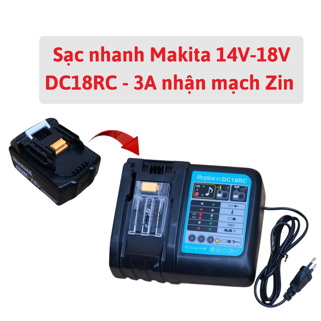 Sạc nhanh 3A Makita DC18RC nhận mạch zin 14,4V - 18V , sử dụng điện 220V | Shopee Việt Nam