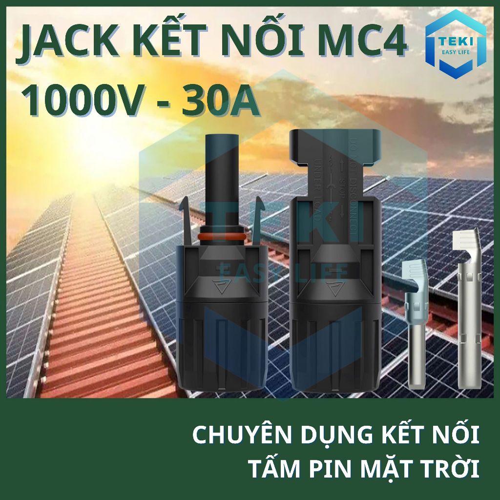 Cặp Jack Nối MC4 1000V-30A TEKI, Kết Nối Tấm Pin Năng Lượng Mặt Trời, Lõi Đồng, Chống Nước IP67 ...