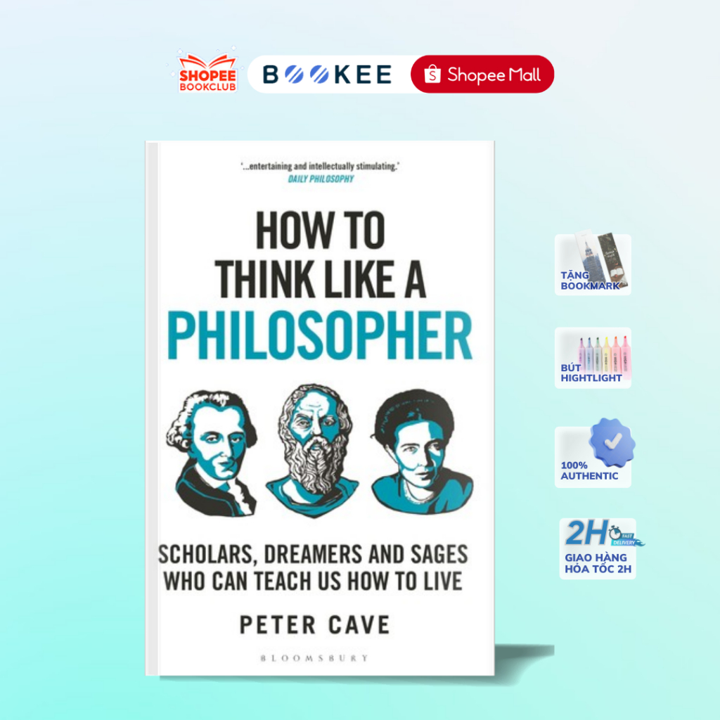 Sách - How to Think Like a Philosopher: Scholars, Dreamers and Sages ...