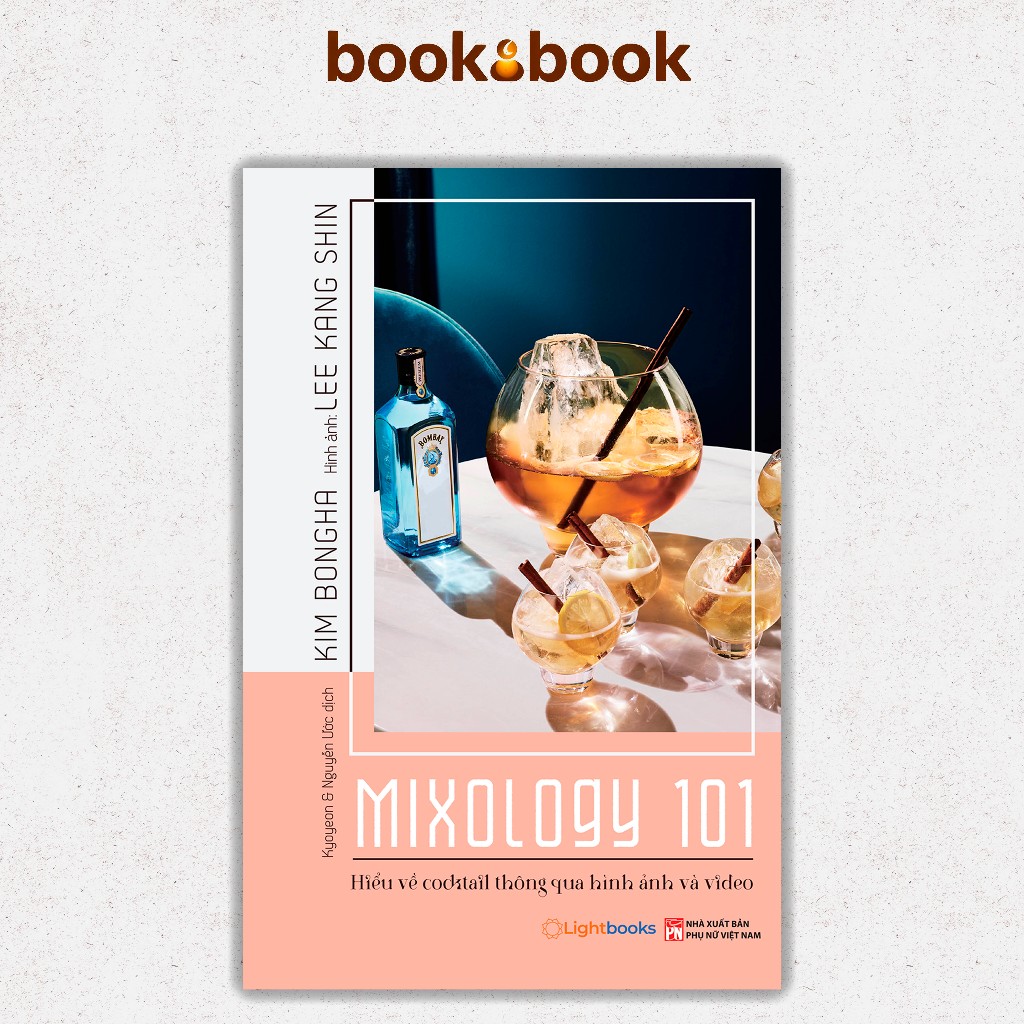 Sách Dạy Pha Chế - Mixology 101 Hiểu Về Cocktail Qua Hình Ảnh Và Video - Kim Bongha | Shopee ...