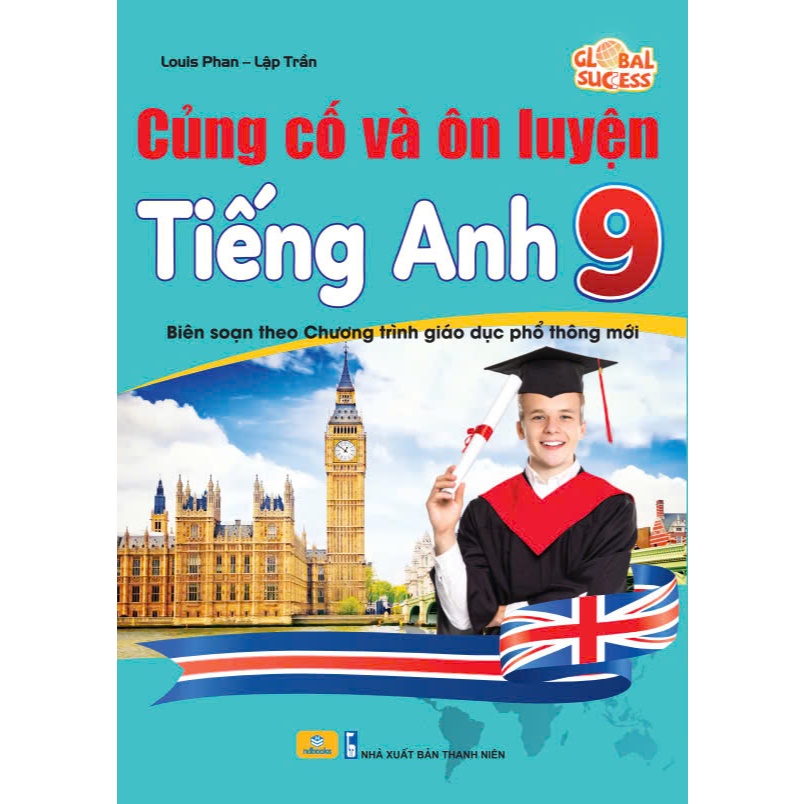 Sách - Củng Cố Và Ôn Luyện Tiếng Anh 9 - Global Success - ndbooks | Shopee Việt Nam