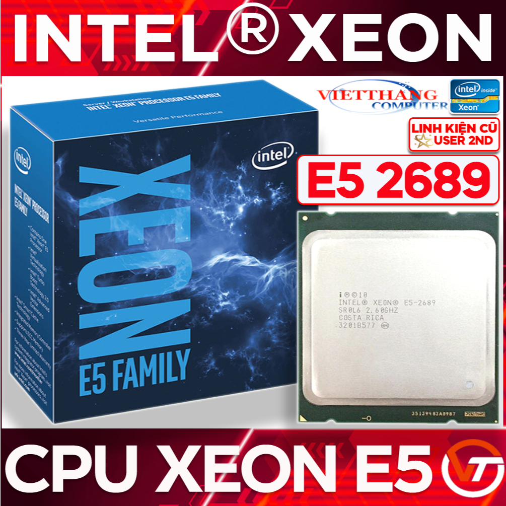 CPU Intel Xeon E5 2689 ( 2.6 GHz - 3.6 GHz,20M,8C/16T) Xung cao Giả lập ...