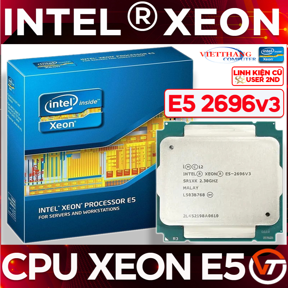 CPU - Bộ Vi Xử Lý Intel Xeon E5 2696v3 ( 2.3GHz-3.6GHz,45M,18C/36T ) cho Main X99 LGA2011 ( Cũ ...