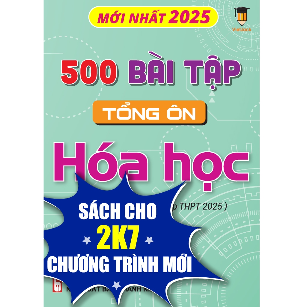 Sách - 500 Bài tập tổng ôn Hóa học (Dành cho ôn thi THPT 2025) VietJack ...