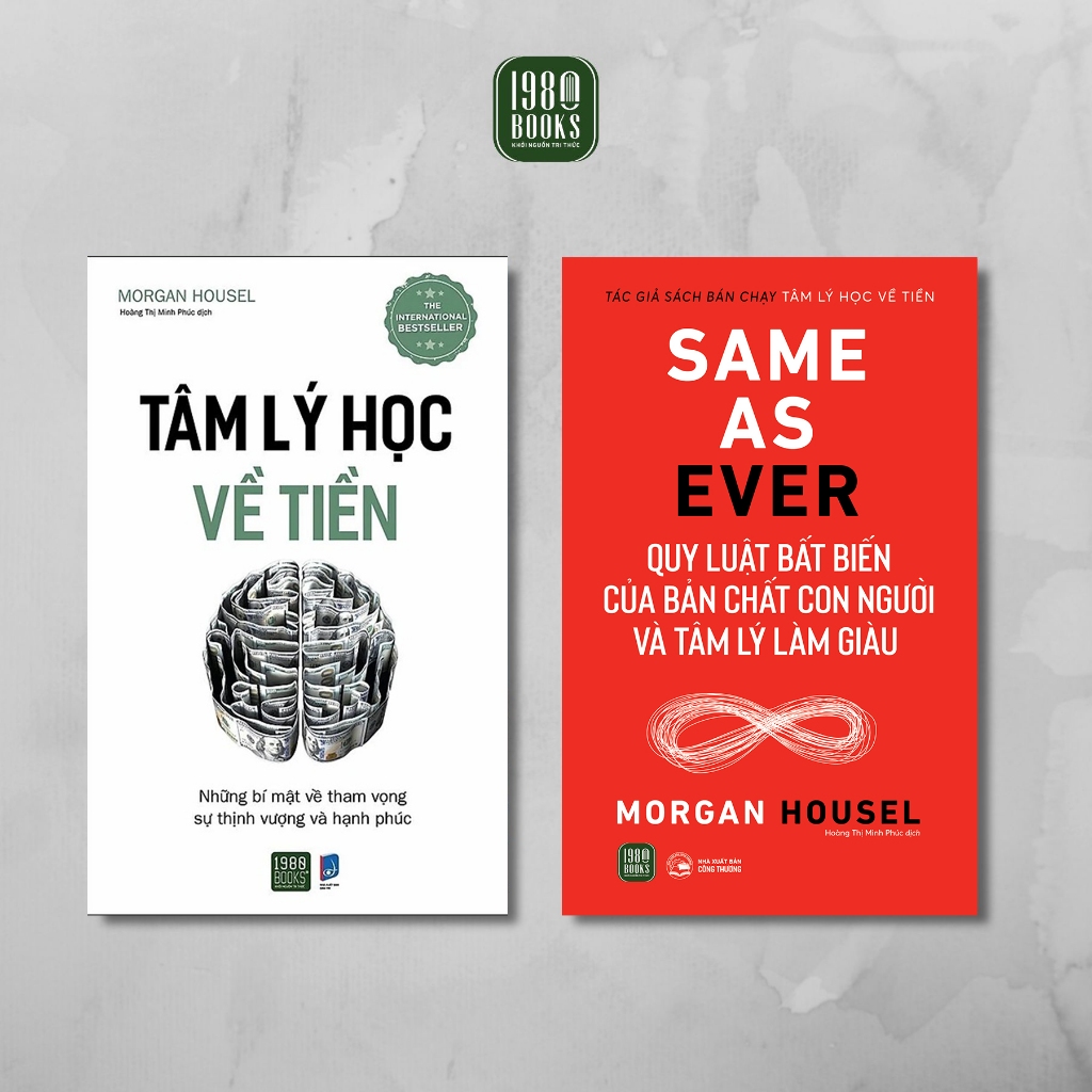 Combo Sách - Tâm Lý Học Về Tiền + Same As Ever - Quy Luật Bất Biến Về Bản Chất Con Người Và Tâm ...