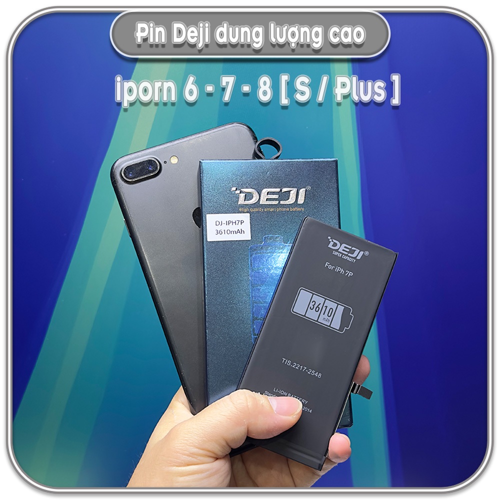 Thay pin Deji dung lượng cao cho iP 6-6S-6S Plus-7-7 Plus-8-8 Plus - X ...