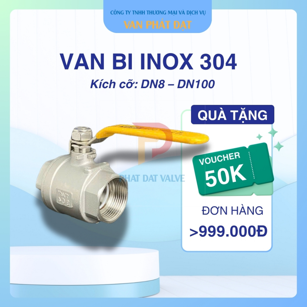 Van bi 2pc inox 304 loại 1 chính hãng, 21 27 34 42 48 59 tay gạt ...