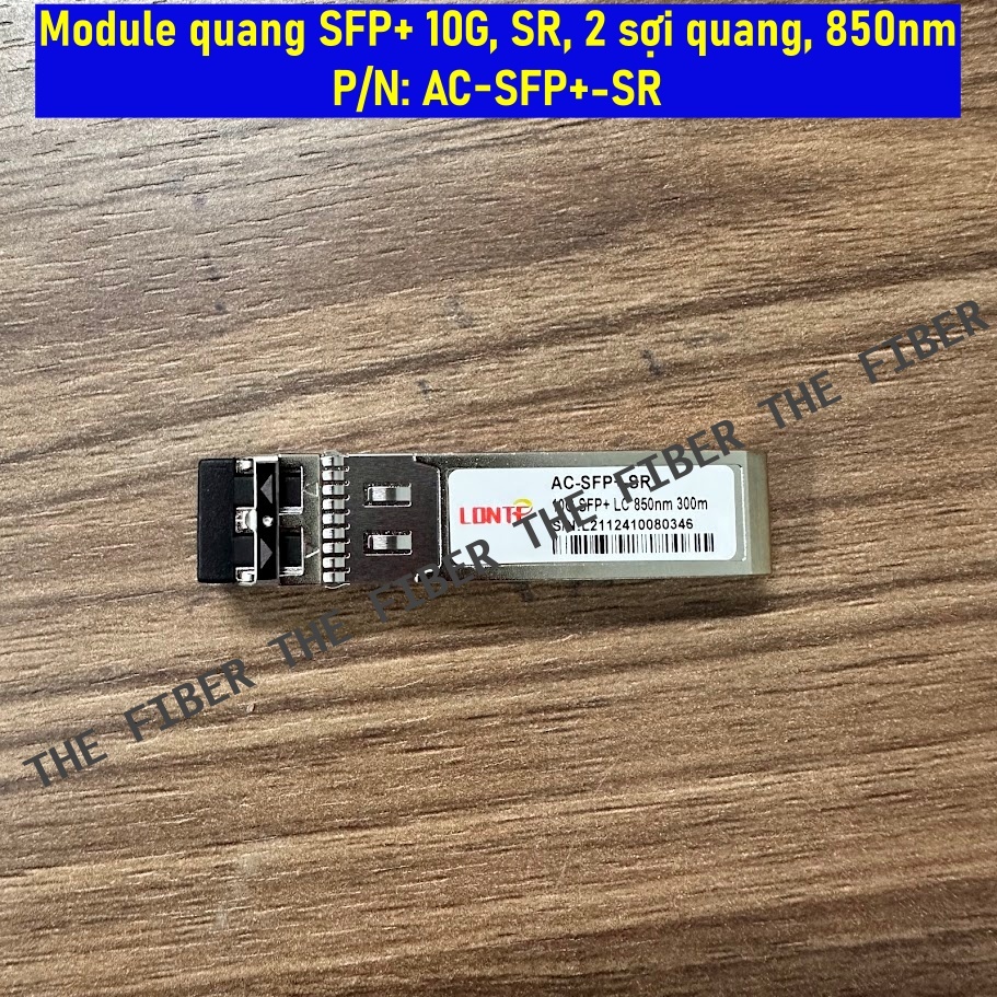 Module quang SFP+ 10G, SR, 2 sợi quang, LC Duplex 850nm 300M P/N: AC ...