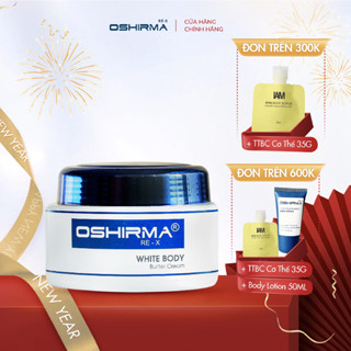 Kem Trắng Da Body OSHIRMA Re-X "CHUẨN KHOA HỌC" 200g | Shopee Việt Nam