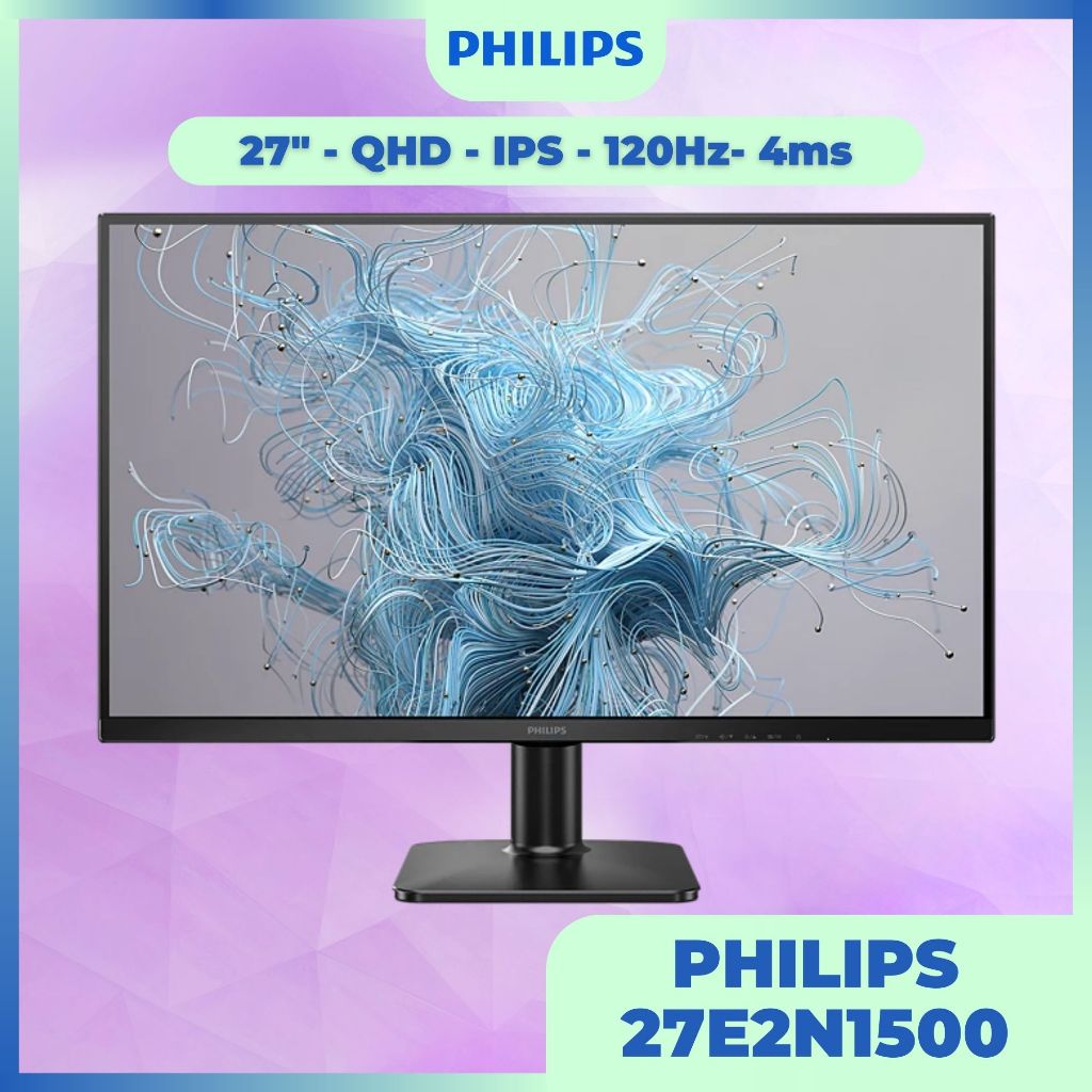 Màn Hình Philips 27E2N1500 (27" - QHD - IPS - 120Hz - Bảo hành chính ...