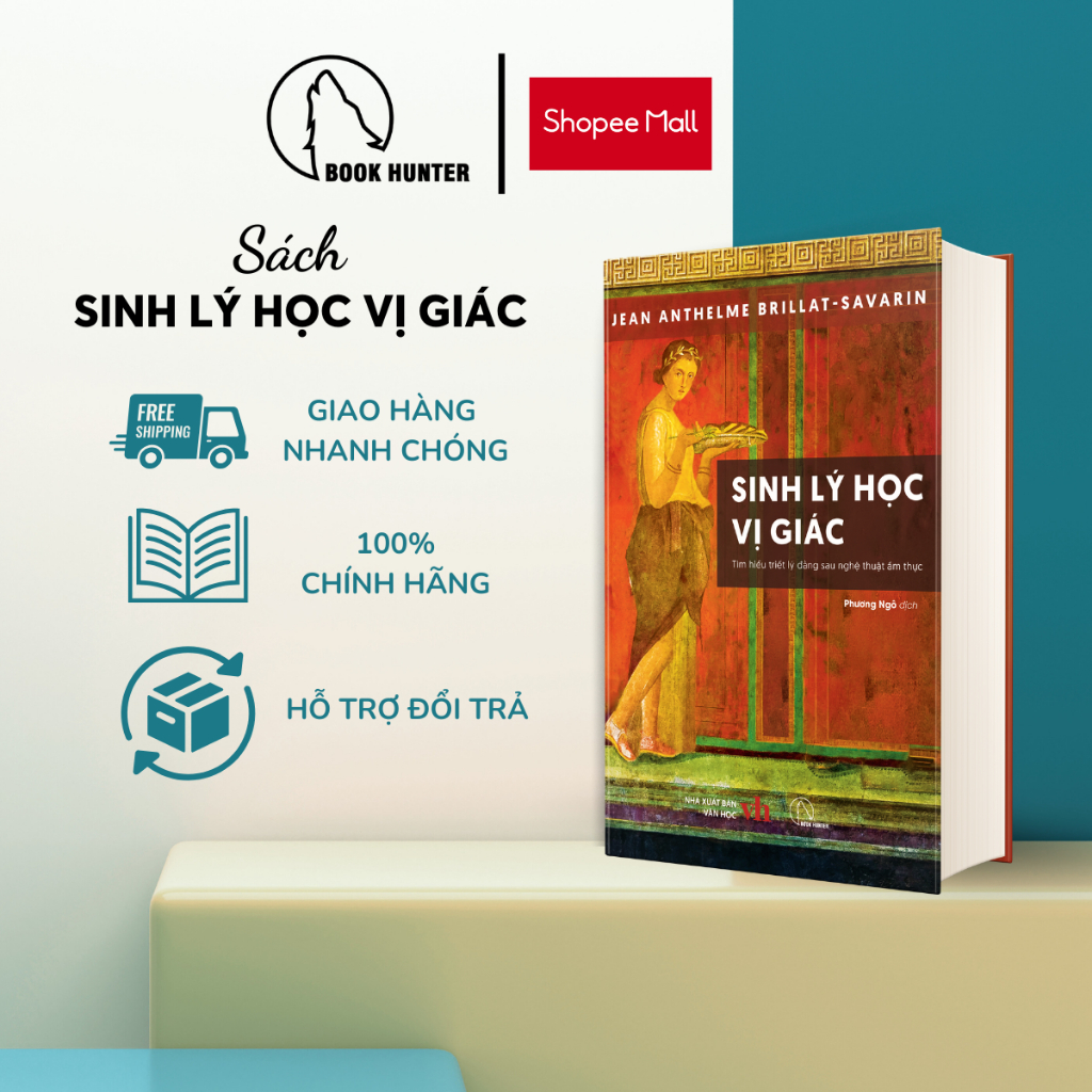 Sách - Sinh Lý Học Vị Giác - Tìm hiểu triết lý đằng sau nghệ thuật ẩm ...
