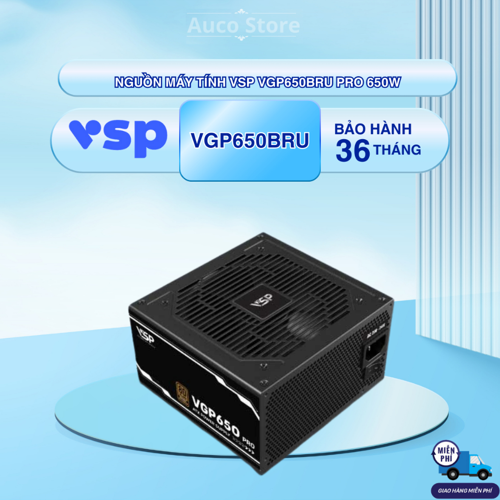 Nguồn máy tính VSP VGP650BRU PRO 650W (Bản nâng cấp 2024) - 80Plus Bronze Bảo hành 36 THÁNG ...