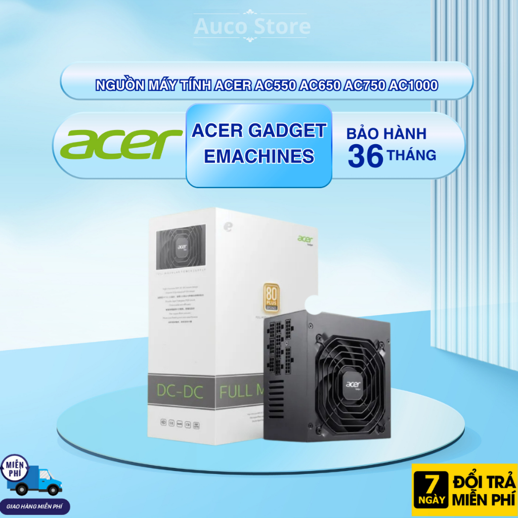 Nguồn máy tính Acer AC550 AC650 AC750 AC1000 Full Range - PCIE 5.0 ...