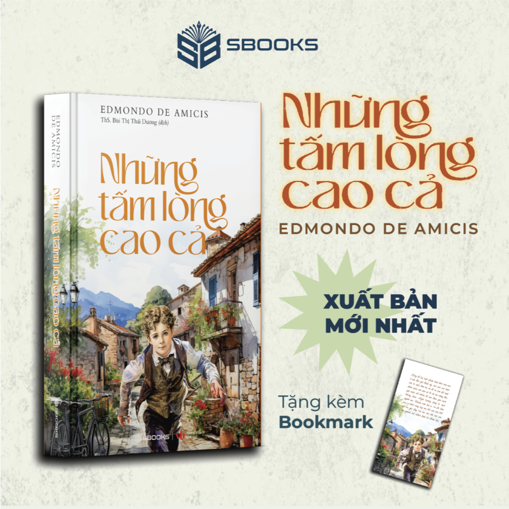 Sách Những Tấm Lòng Cao Cả - Văn Học Kinh Điển Thế Giới - Edmondo De Amicis - Sách Sbooks chính ...