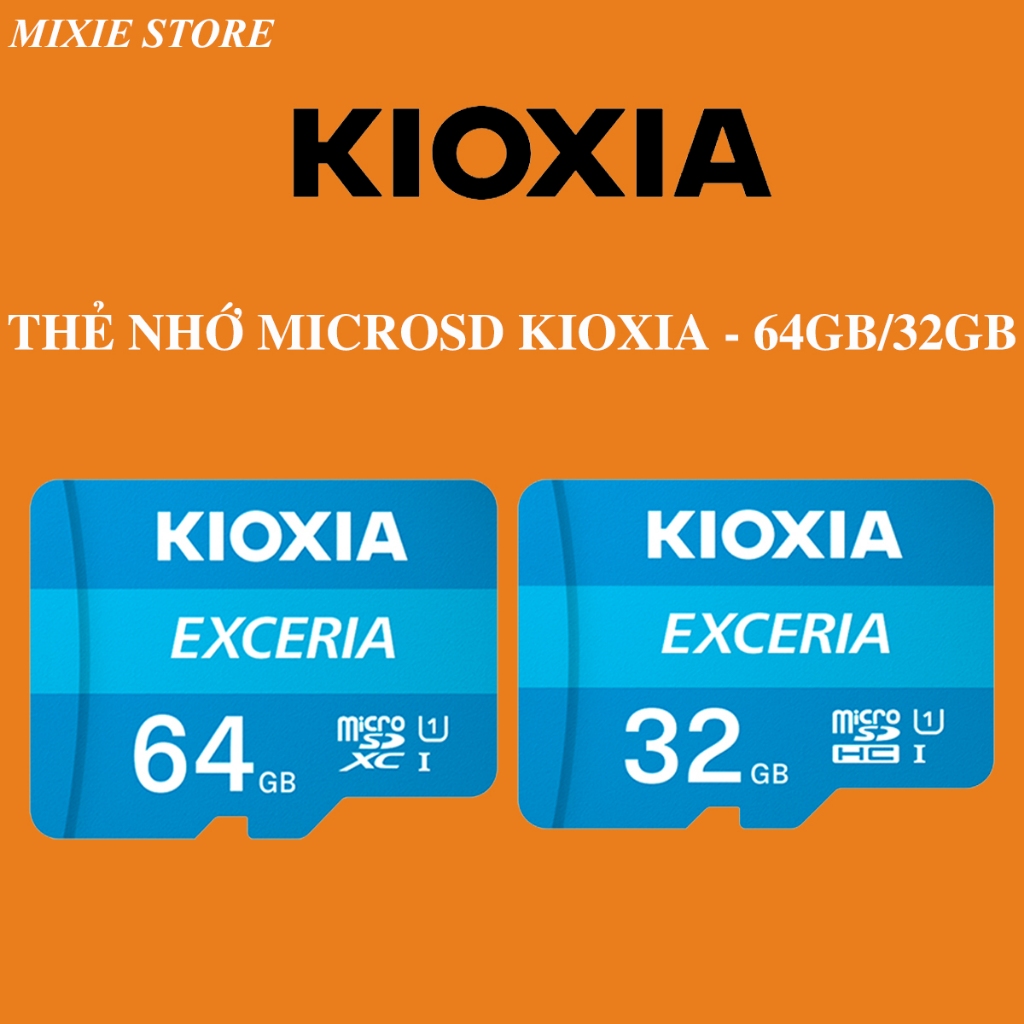 THẺ NHỚ MICROSD KIOXIA-32GB/64GB-EXCERIA CL10 U1 TỐC ĐỘ 100M/s| LMEX1L032GG4/LMEX1L064GG4 | BH 5 ...