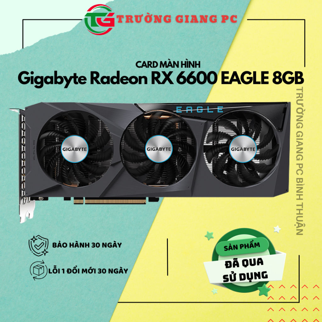 VGA Card màn hình Gigabyte Radeon RX 6600 EAGLE 8GB - 2ND BẢO HÀNH 30 ...