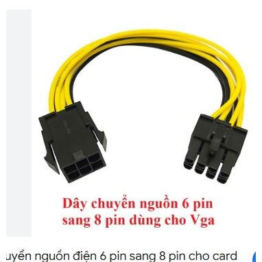 Cáp chuyển nguồn từ 6 Pin sang 8 Pin cho VGA ( 6 pin to 8 pin ) hàng ...