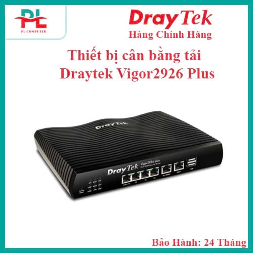Thiết bị cân bằng tải Draytek Vigor 2926 Plus - Hàng Chính Hãng - Bảo ...