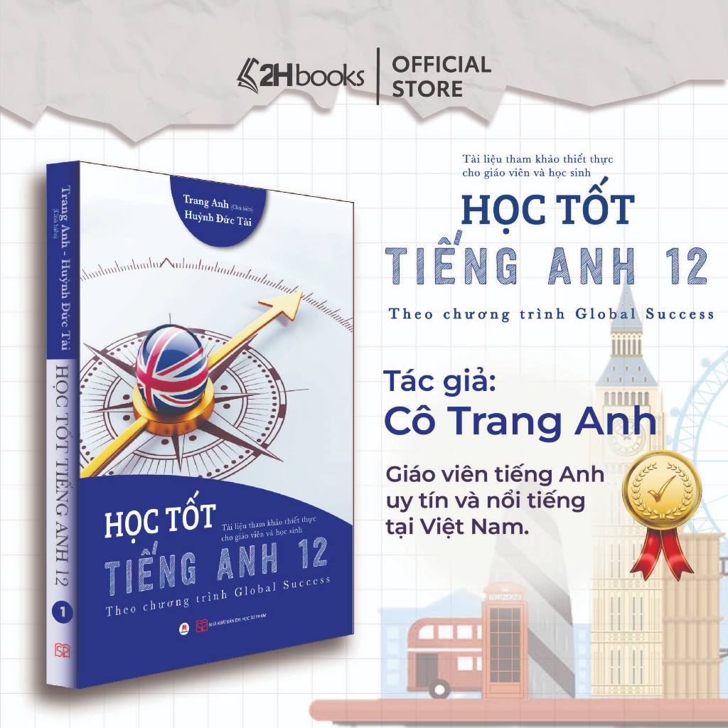 Sách Học tốt Tiếng Anh 12 (Chương trình Global Success), Chương trình lớp 12 mới, sách Tiếng Anh ...
