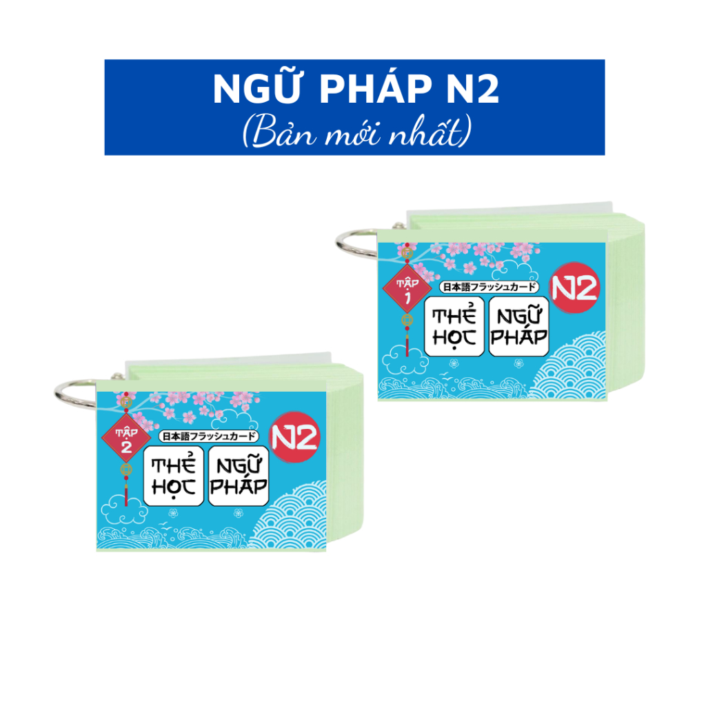 [ BẢN MỚI NHẤT ] Thẻ Học Ngữ Pháp N2 - Flashcard Ngữ Pháp N2 ( 2 Tập ...