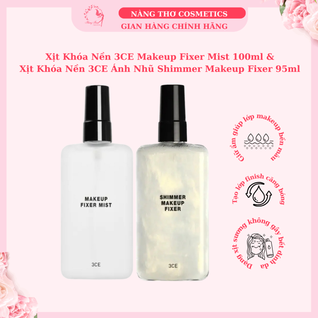 Xịt Khóa Nền 3CE Makeup Fixer Mist 100ml & Xịt Khóa Nền 3CE Ánh Nhũ Shimmer Makeup Fixer 95ml ...